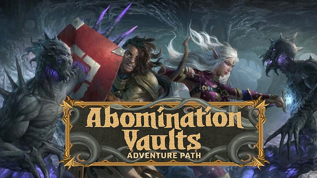 [LFP] [Paid $16] [Foundry VTT] [Pathfinder2e/pf2e] [Abomination Vaults ...